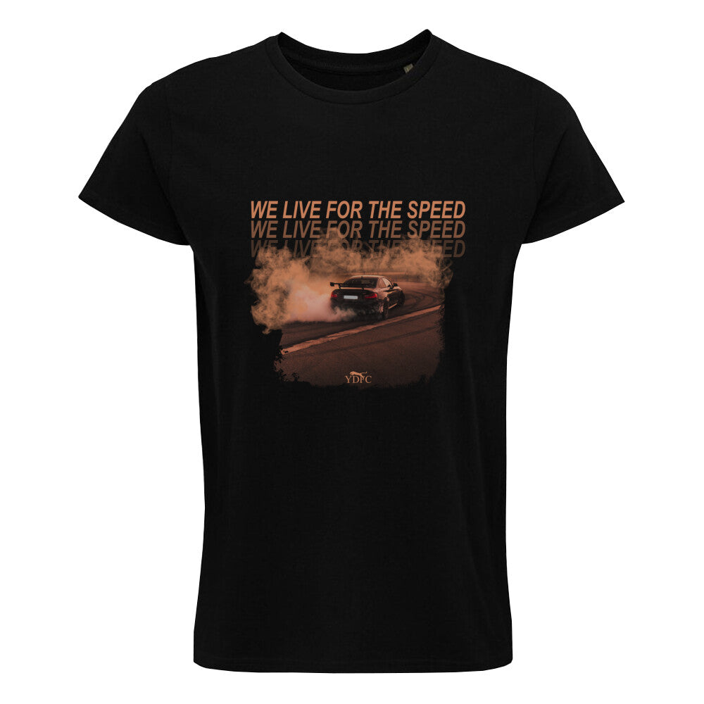 We live for the speed - Shirt – Young Drivers Fast Cars